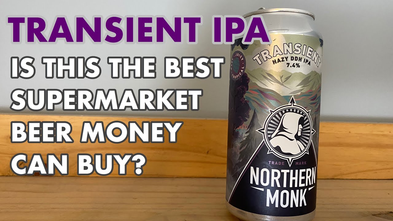 Transient DDH Hazy IPA | New Morrison’s Beer | Northern Monk | 7.4% ABV ...