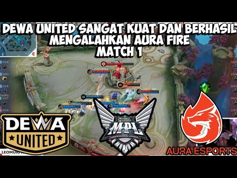 TEAM BARU DEWA UNITED KALAHKAN AURA FIRE DI MPL ID S12 AURA VS DEWA ...