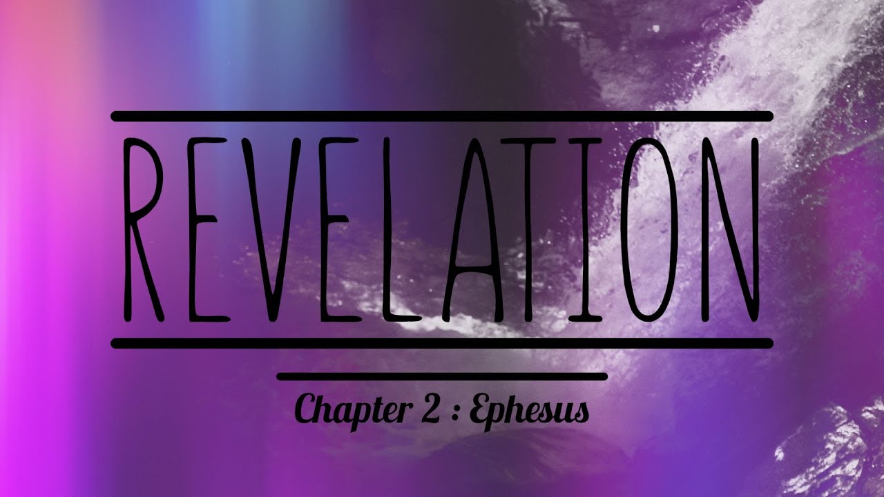 Revelation Chapter 2 - Church of Ephesus - YouTube