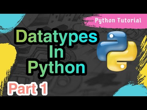 What Are Datatypes In Python Part - 1 for beginners to advance | Full ...