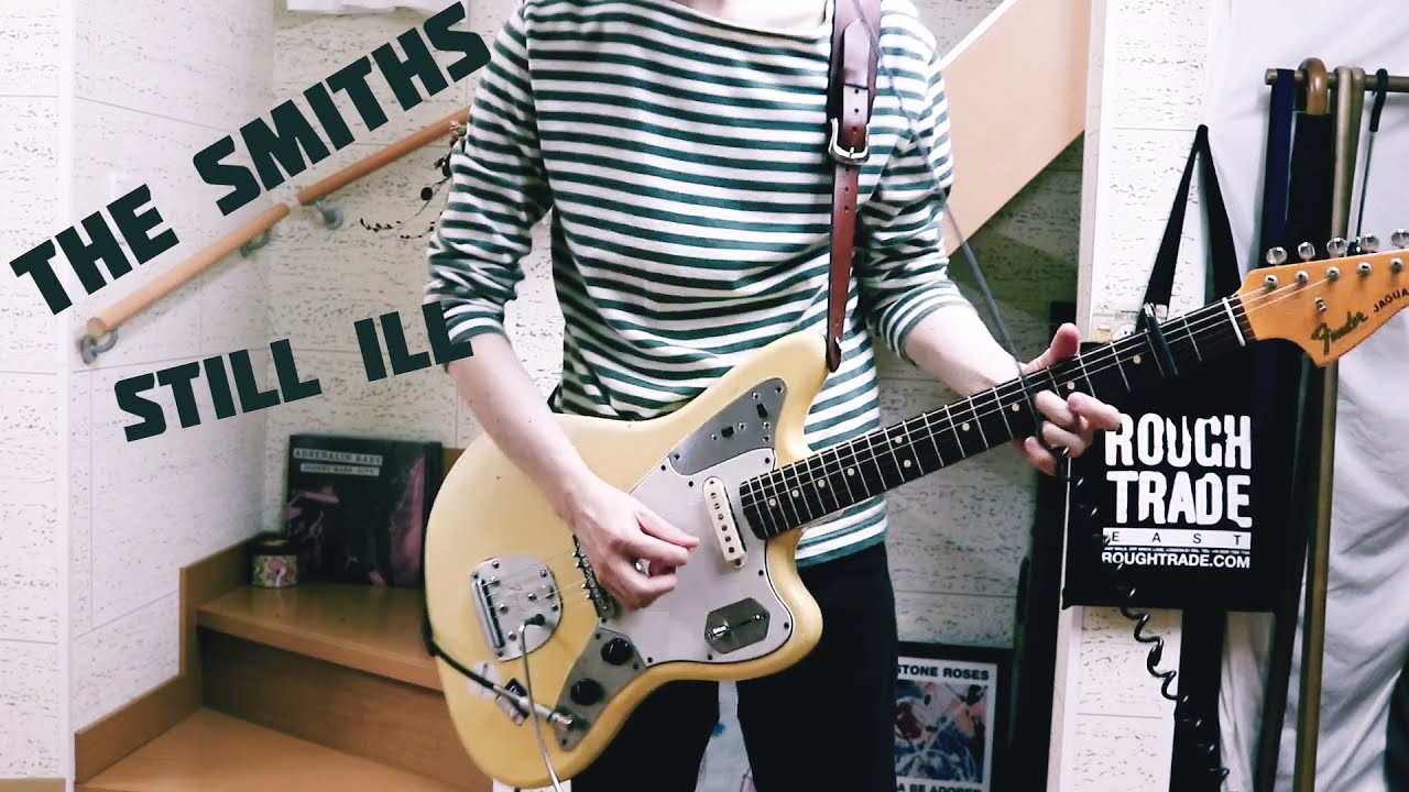 The Smiths – Still ill [Rank]~Guitar cover~ - YouTube