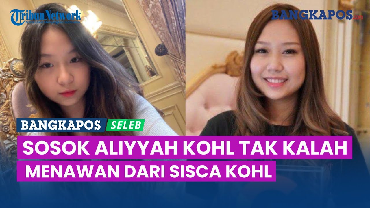 Sosok Aliyyah Kohl, Tak Kalah Menawan dari Sisca Kohl, Kini Aktif ...