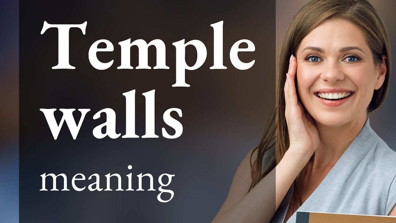 Exploring the Meaning of "Temple Walls" in English - YouTube