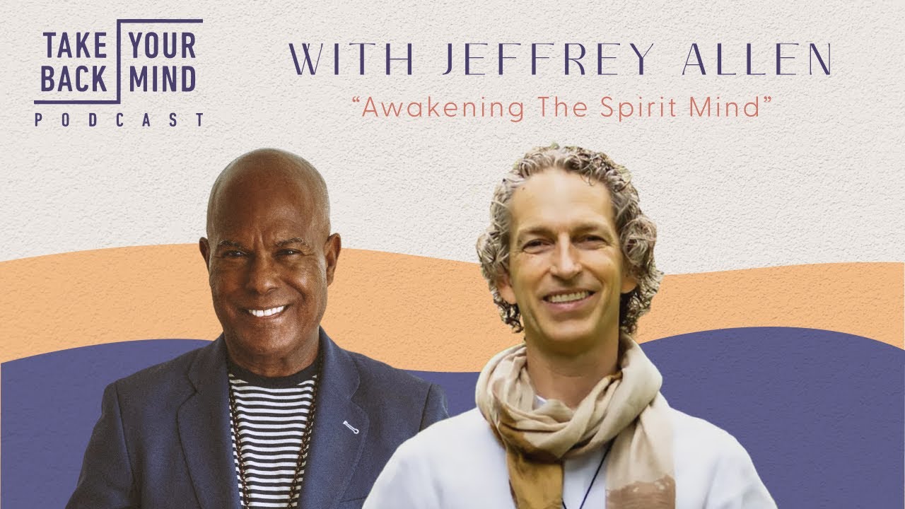 Awakening The Spirit Mind with Jeffrey Allen - YouTube