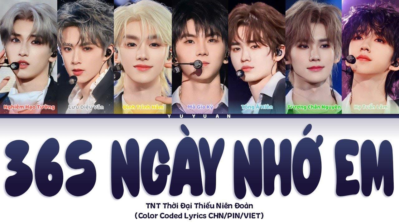 [Vietsub] 365 Ngày Nhớ Em 《想你的365天》- TNT Thời Đại Thiếu Niên Đoàn【TNT ...