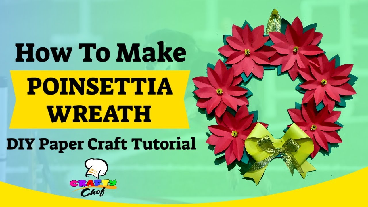How To Make A Paper Poinsettia Wreath Tutorial | DIY Paper Craft ...