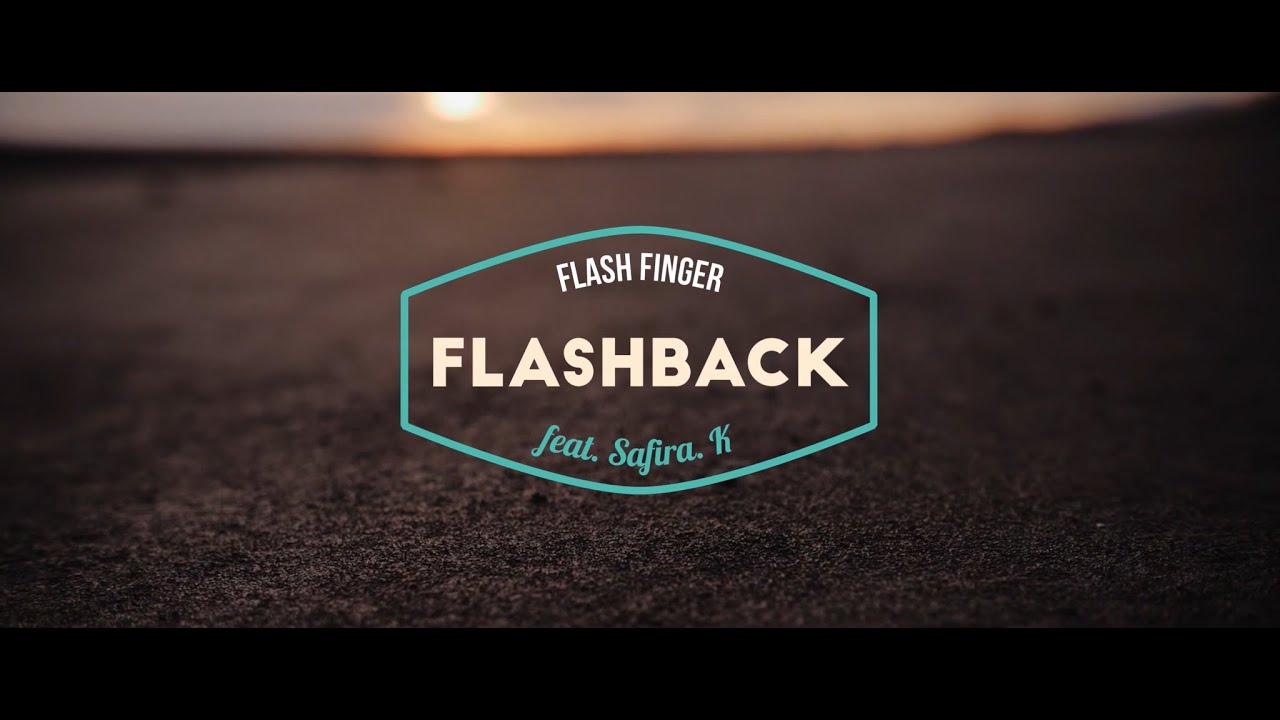 Flash Finger feat. Safira. K - Flashback (Out Now) [Discovery Music ...
