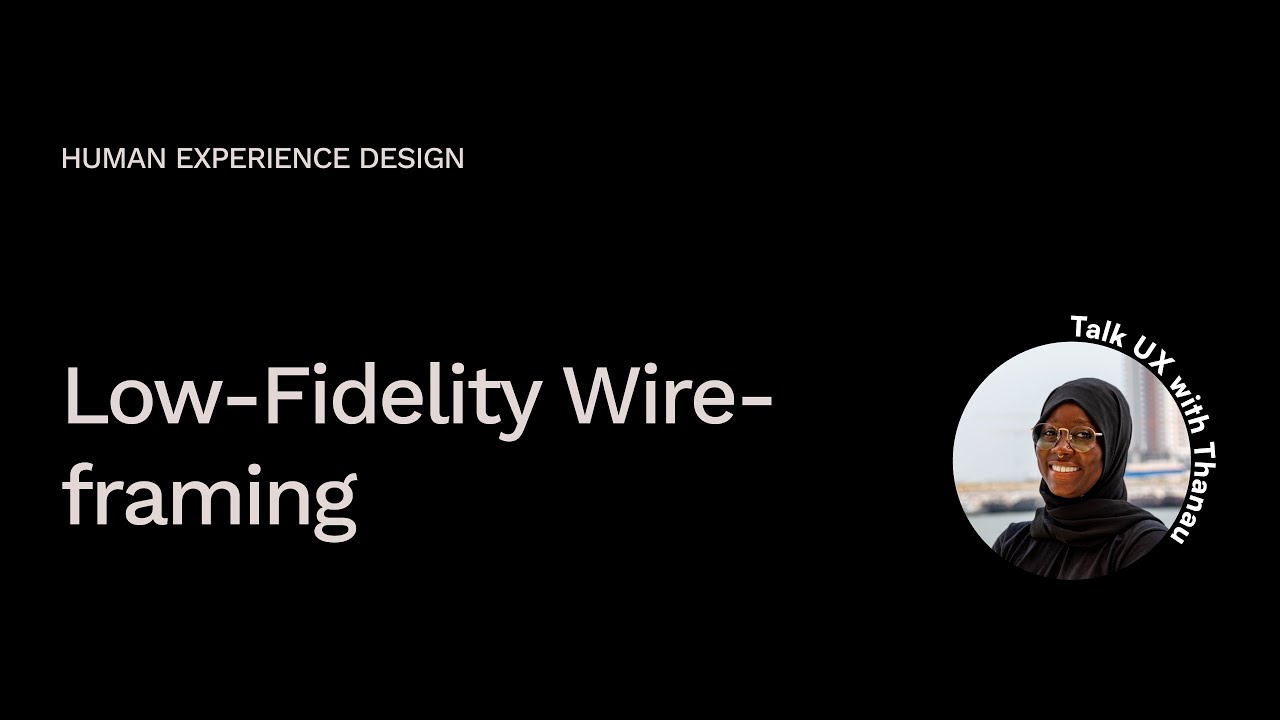Low-Fidelity Wire-framing - YouTube