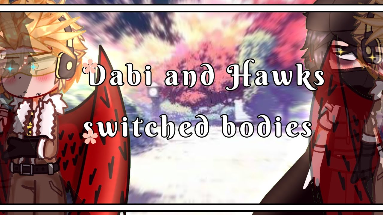 Dabi and Hawks switched bodies (MHA) Gacha club 🍚-Miniabbychan - YouTube