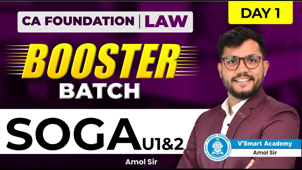 Day 1: LIVE - SOGA – Unit 1 & 2 | CA Foundation Law Booster Batch | By ...