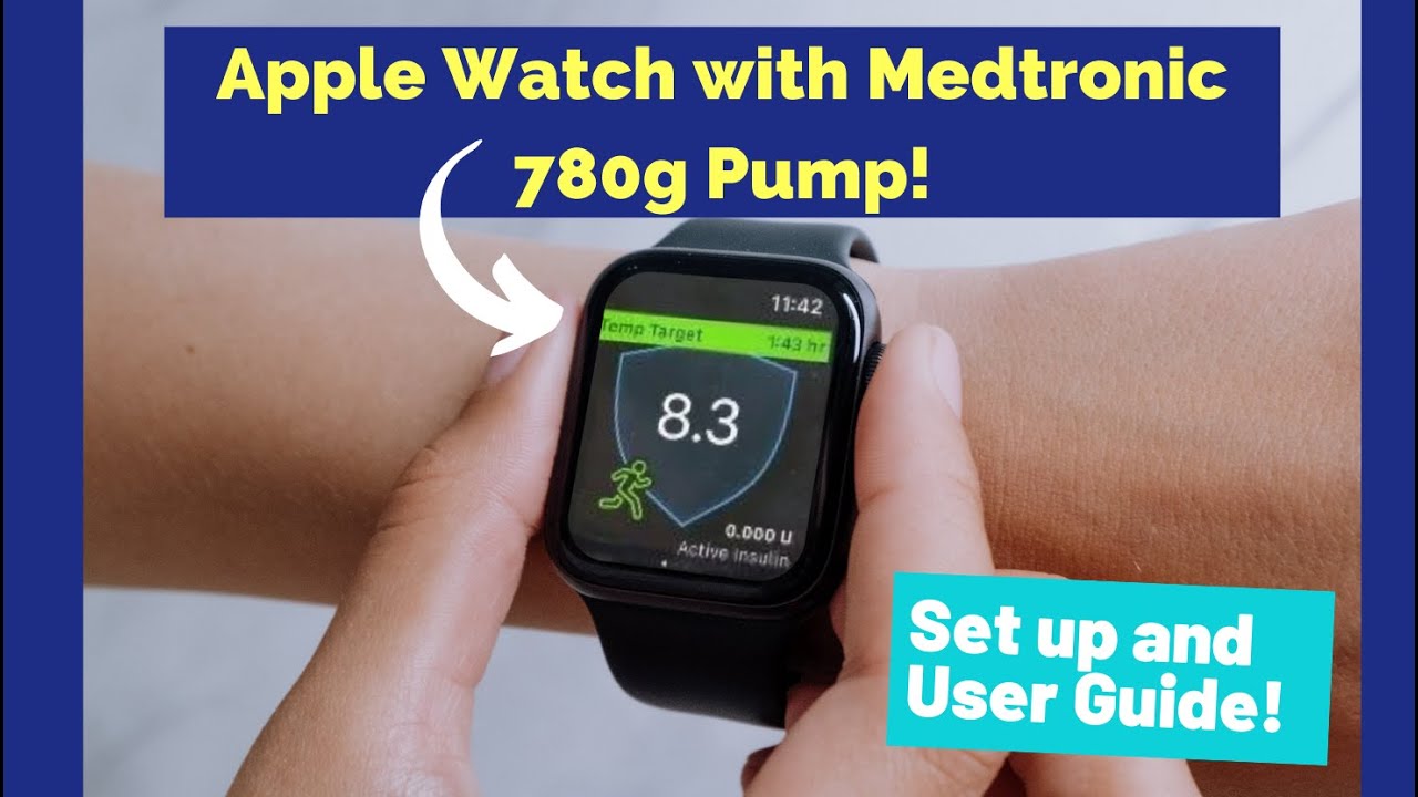 Apple Watch with Medtronic 780g Pump! - YouTube