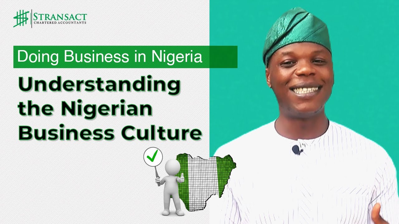 Doing Business in Nigeria: Understanding the Nigerian Business Culture ...