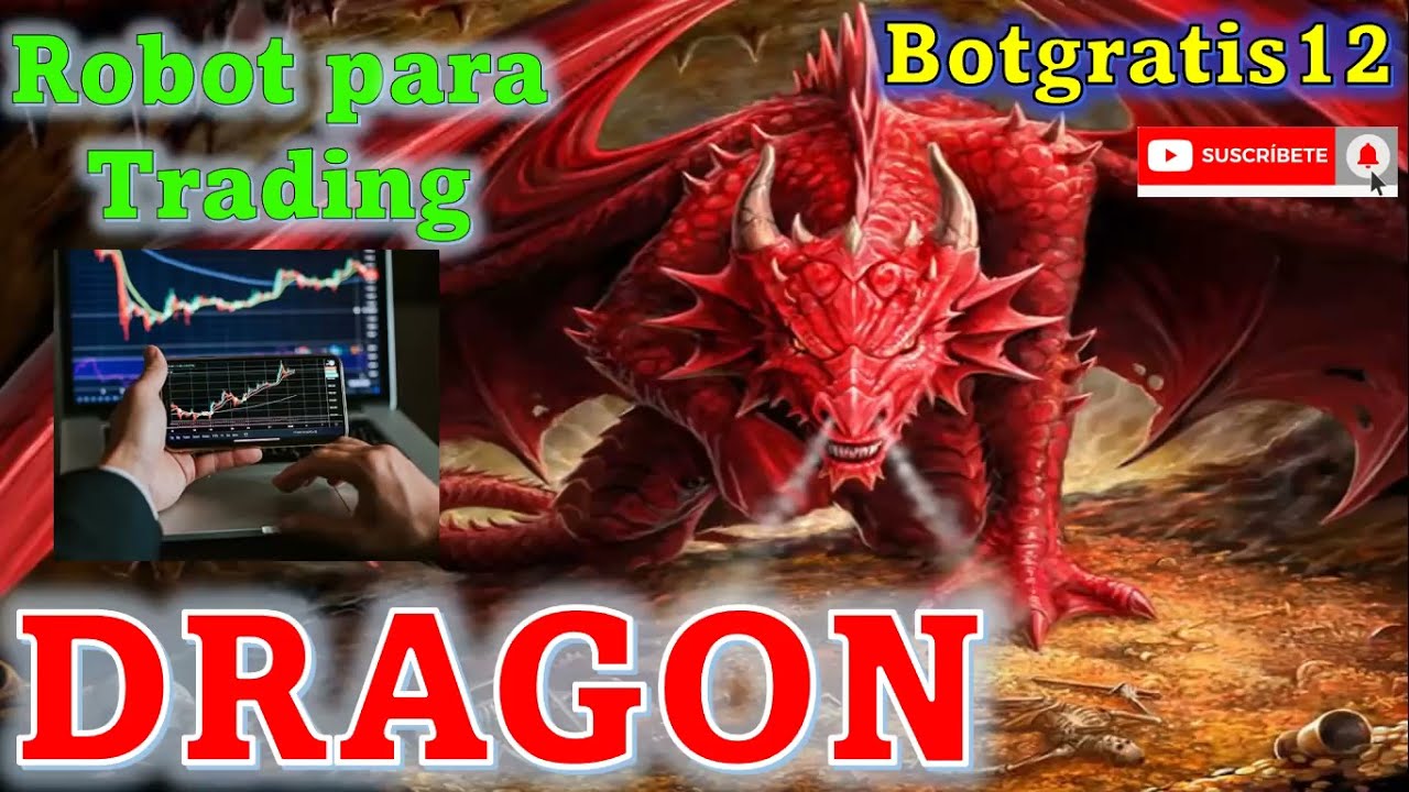 🤑 BOT DRAGON 🐲💥💲 Robot para Trading Gratis💲 Muy fácil hacer 50$ diario ...
