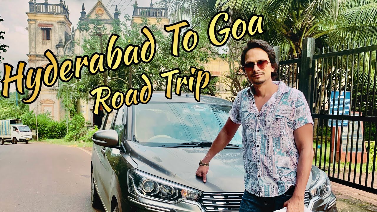 Hyderabad To Goa Road Trip || Road Trip || First Day || Best Route ...