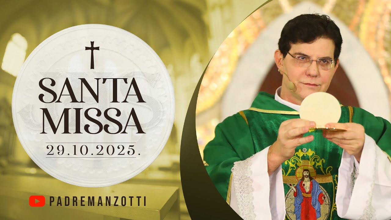 SANTA MISSA AO VIVO | 29/10/2025 | @PadreManzottiOficial - YouTube