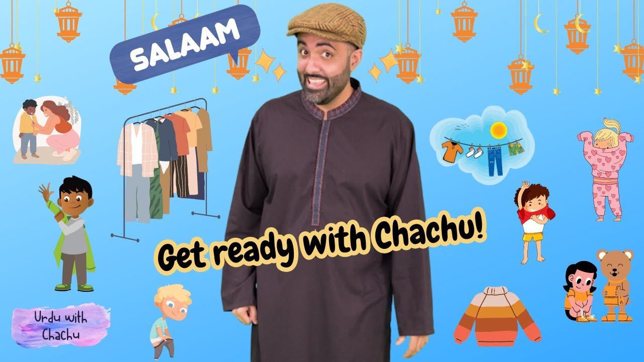 Episode 7 - Get Ready with Chachu! | Urdu Lessons | Babies, Toddlers ...