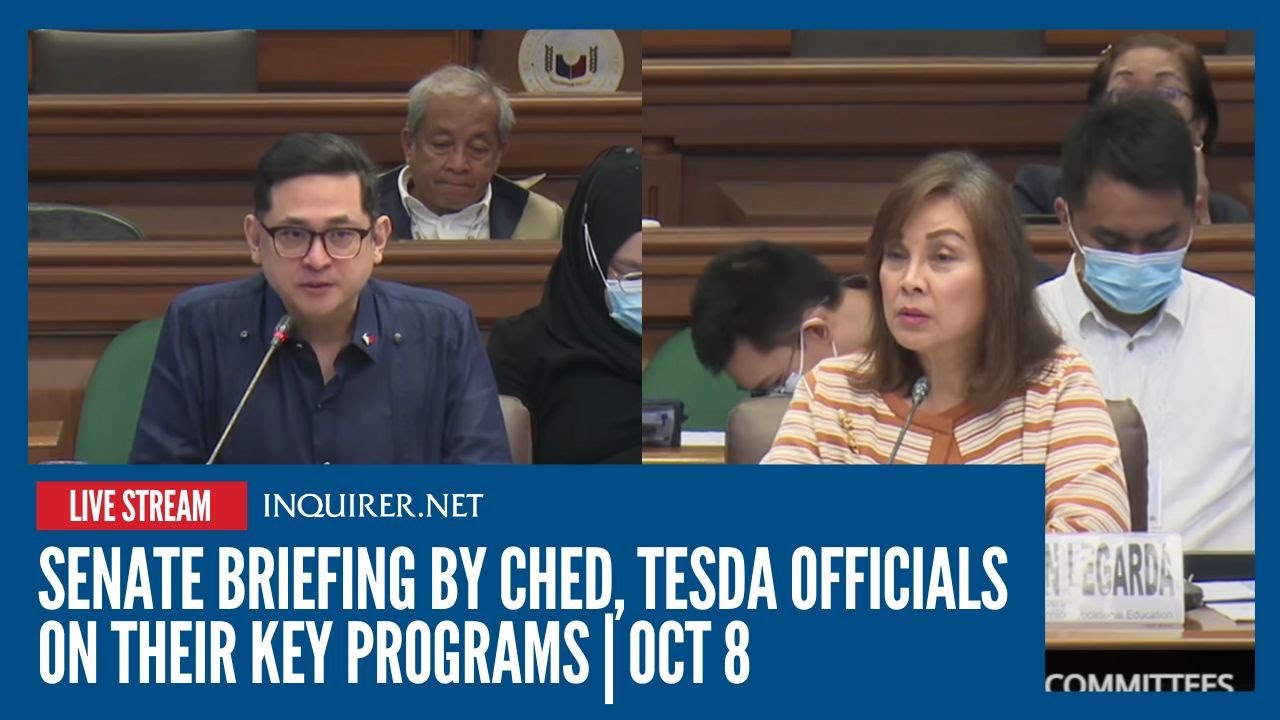 LIVE: Senate briefing by CHED, Tesda officials on their key programs ...