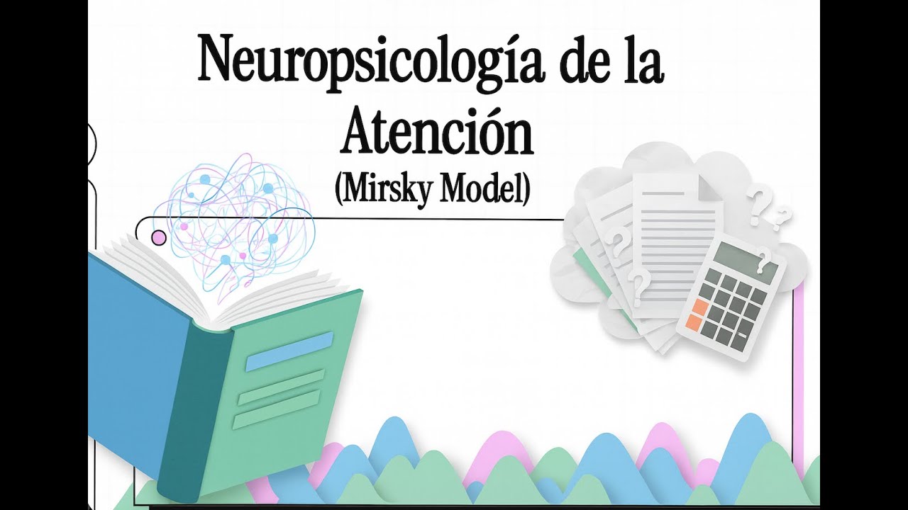 6 minutos para entender El Sistema Atencional (Mirsky Model)... - YouTube