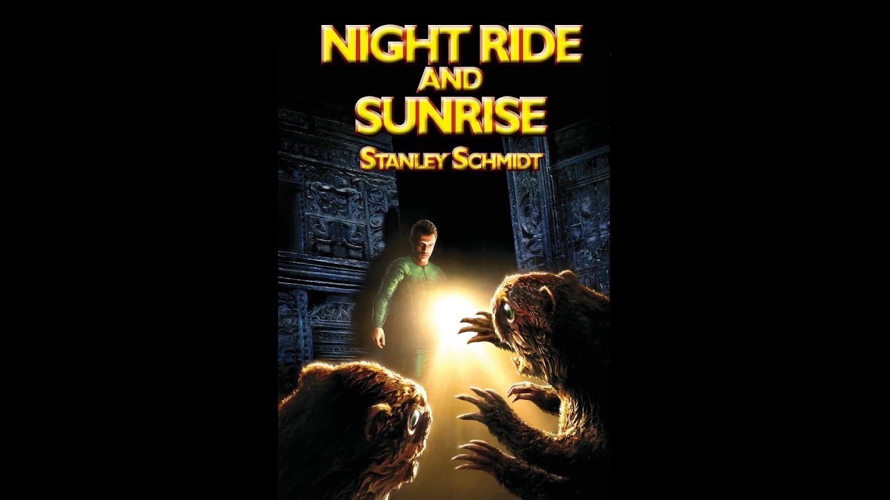 Night Ride and Sunrise by Stanley Schmidt (Doug Tisdale Jr.) - YouTube
