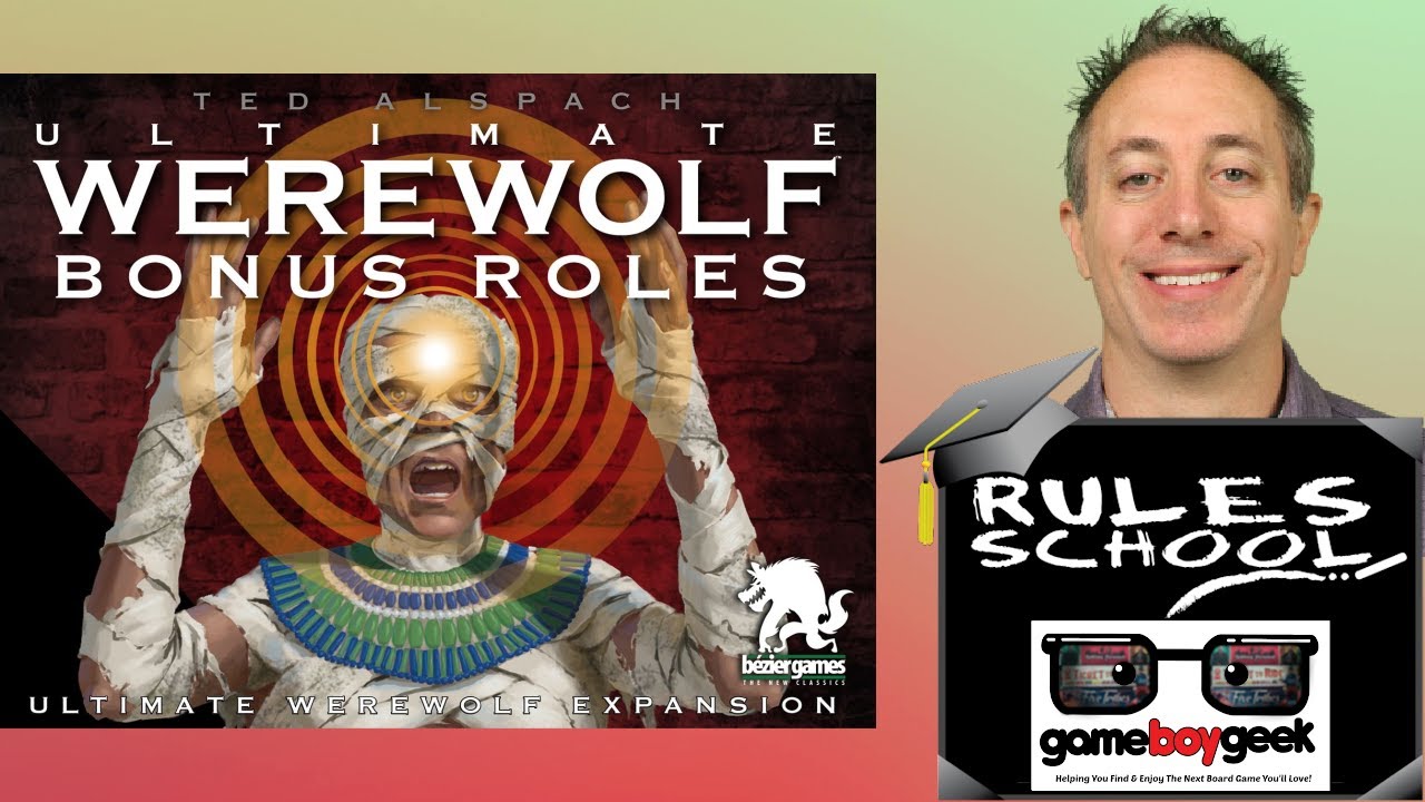 How to Incorporate the Ultimate Werewolf Bonus Roles (Rules School ...