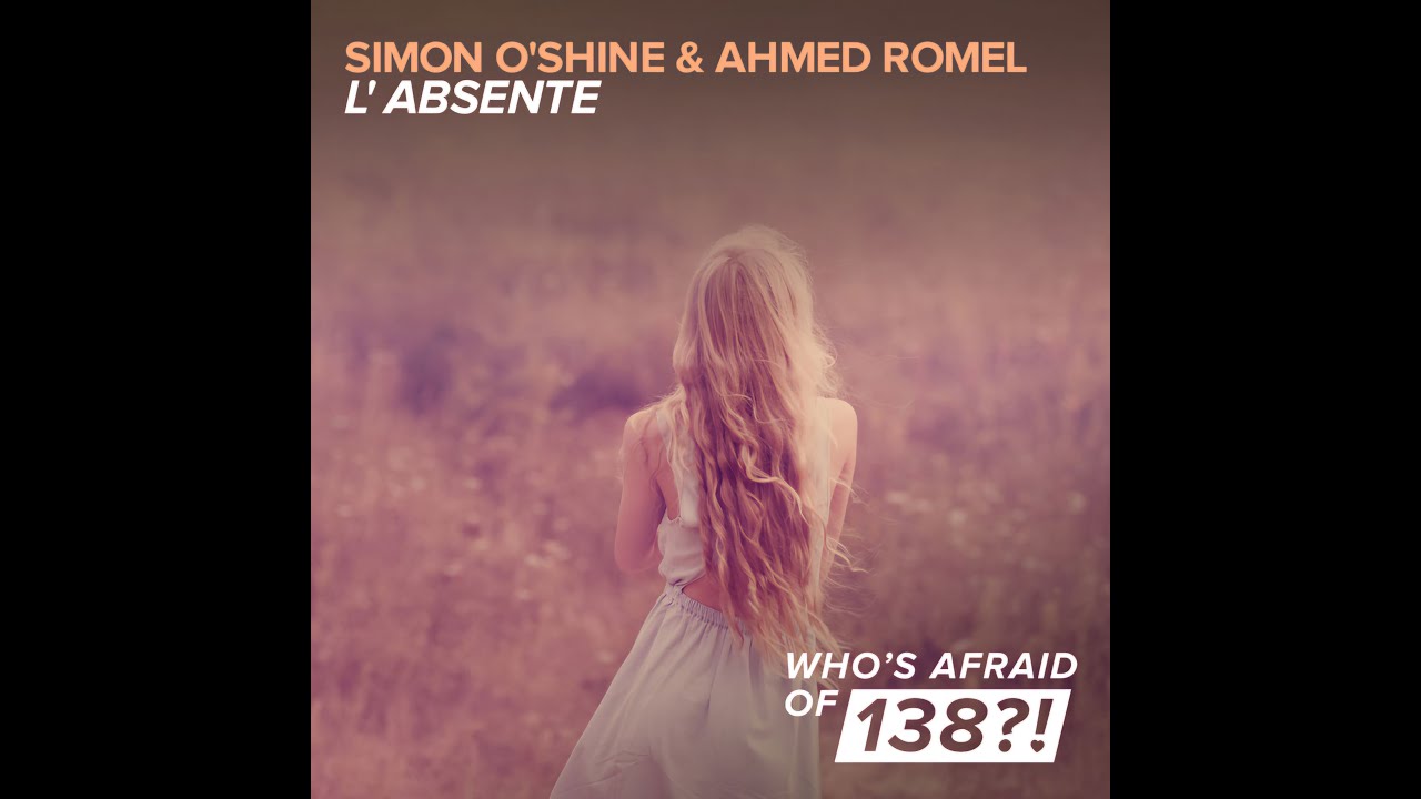 Simon O'Shine & Ahmed Romel - L'Absente (2014) - YouTube