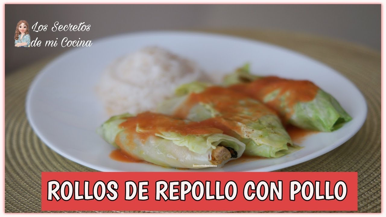 ROLLOS DE REPOLLO CON POLLO. 🍫LOS SECRETOS DE MI COCINA🍫 - YouTube