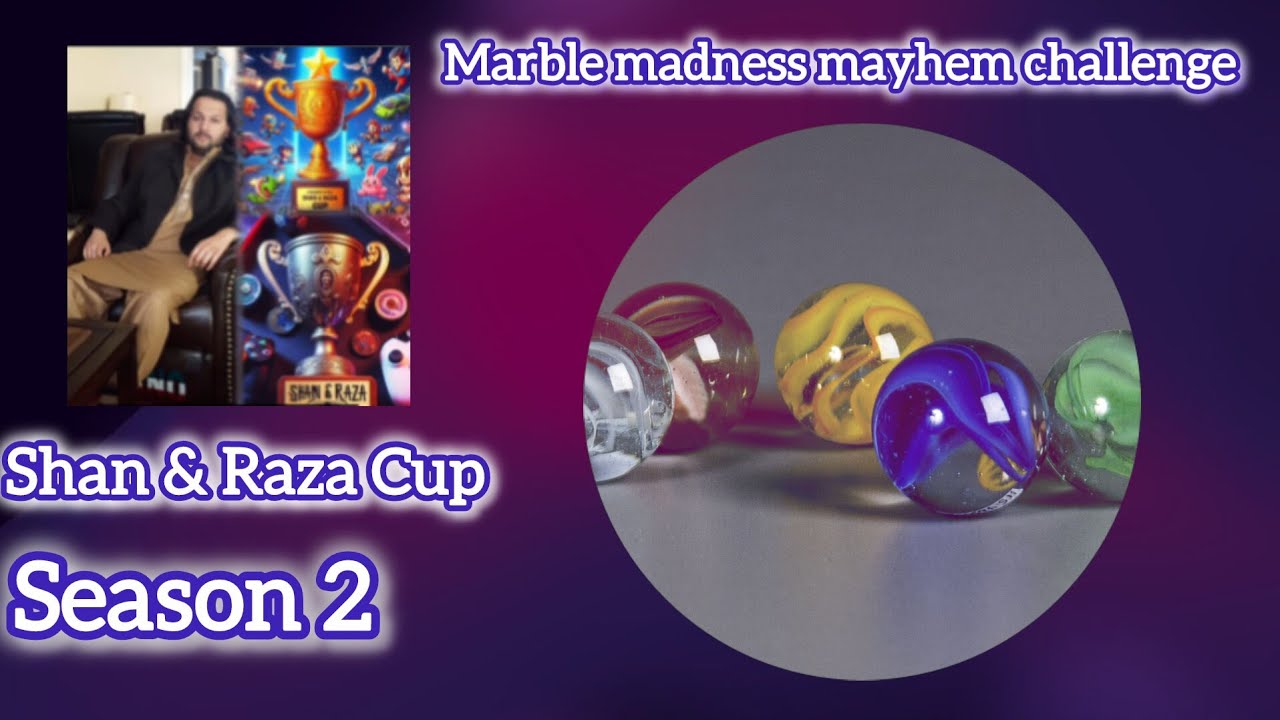 Marble madness mayhem challenge: Shan & Raza Cup Season 2 @RetroCrisis ...