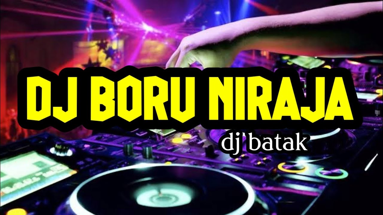 DJ Batak boru niraja - YouTube