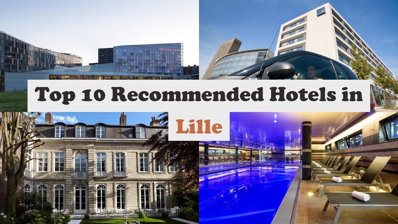 Top 10 Recommended Hotels In Lille | Luxury Hotels In Lille - YouTube
