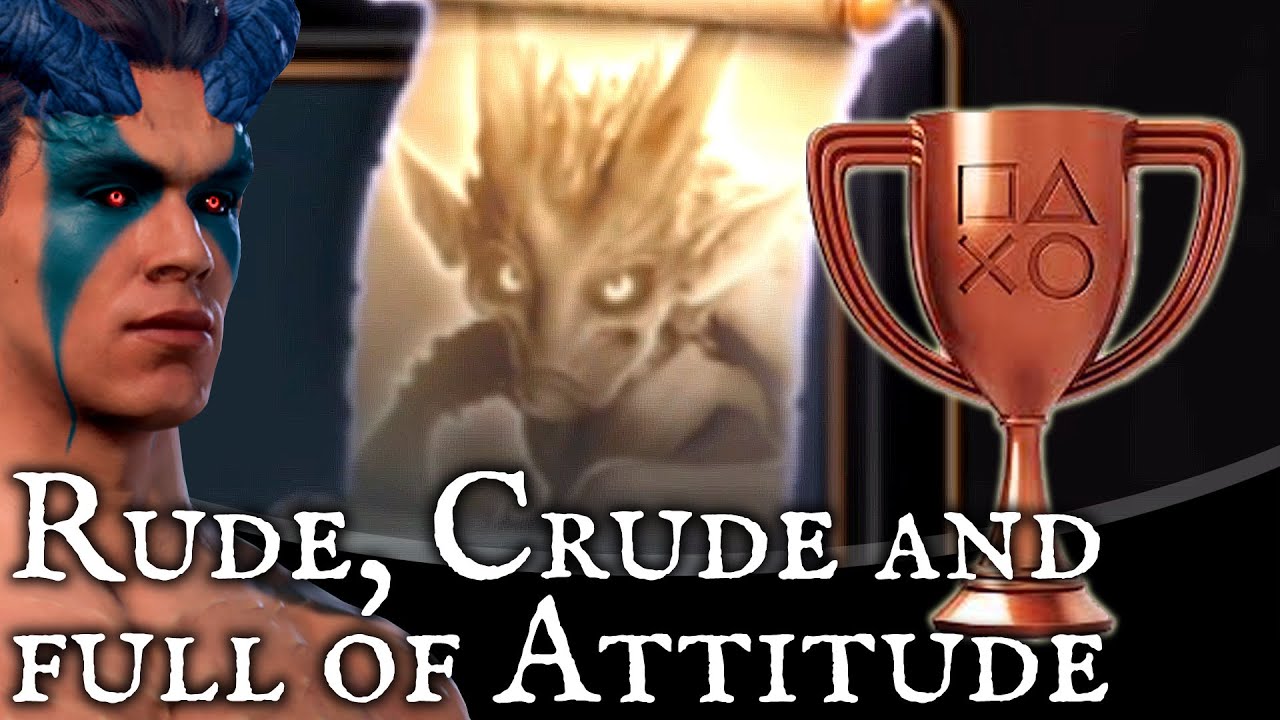 Baldurs Gate 3 Rude Crude And Full Of Attitude Trophy Achievement Youtube