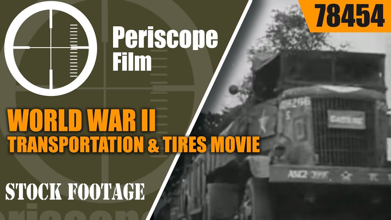 WORLD WAR II TRANSPORTATION & TIRES MOVIE HIGHBALLING TO VICTORY 78454 ...