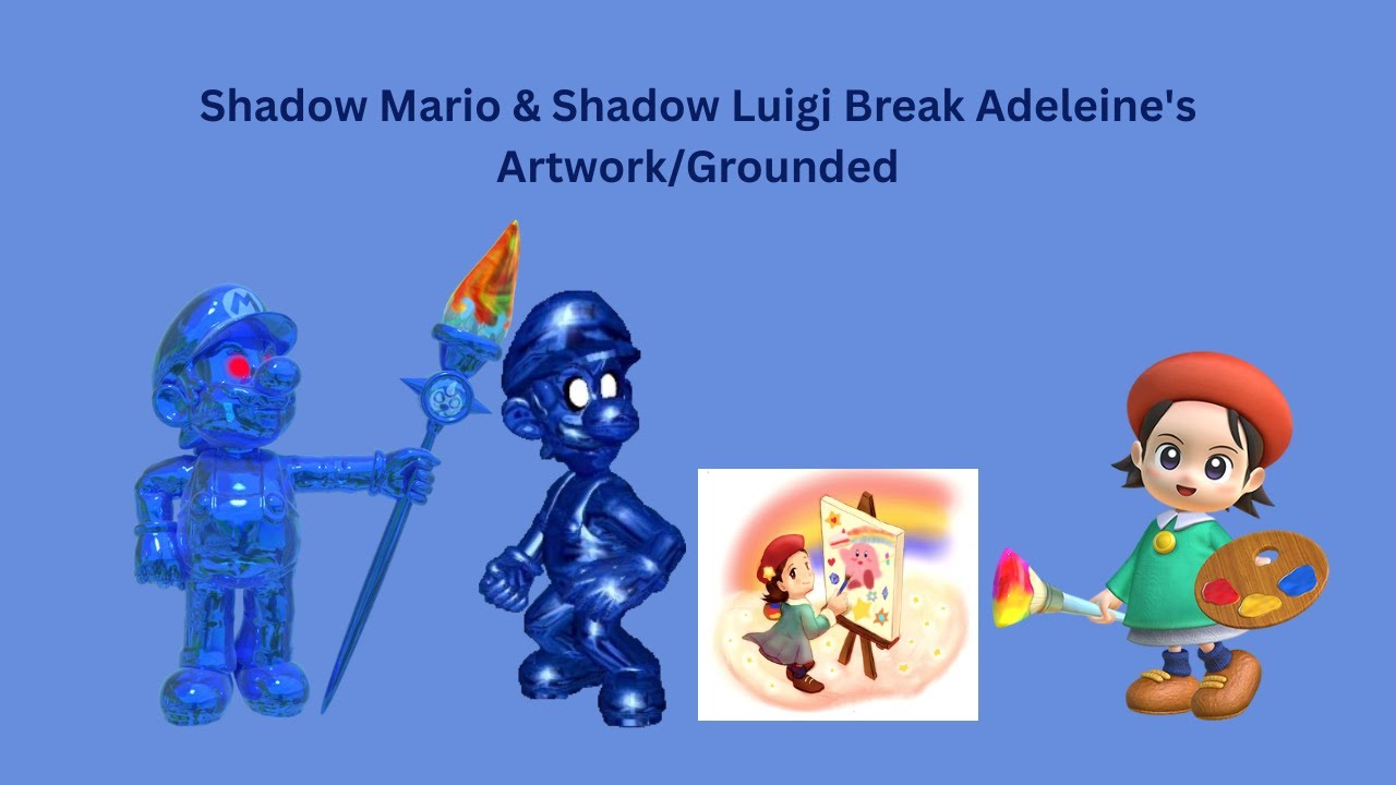 Shadow Mario & Shadow Luigi Break Adeleine's Artwork/Grounded - YouTube