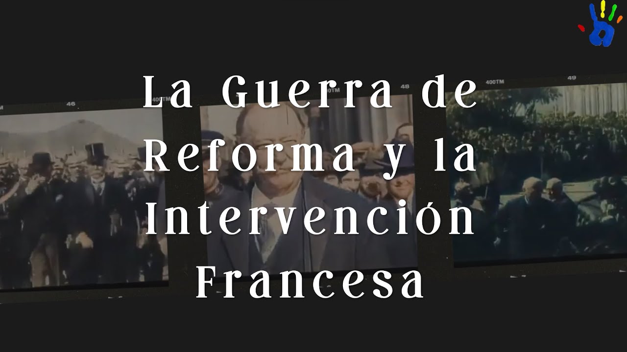 Historia de México: La Reforma | La Intervención Francesa y el Segundo ...