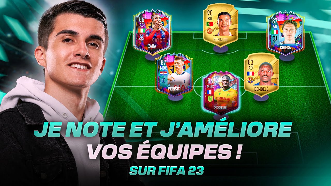 JE NOTE ET J'AMELIORE VOS EQUIPES SUR FIFA 23 ! EPISODE 1 ! - YouTube