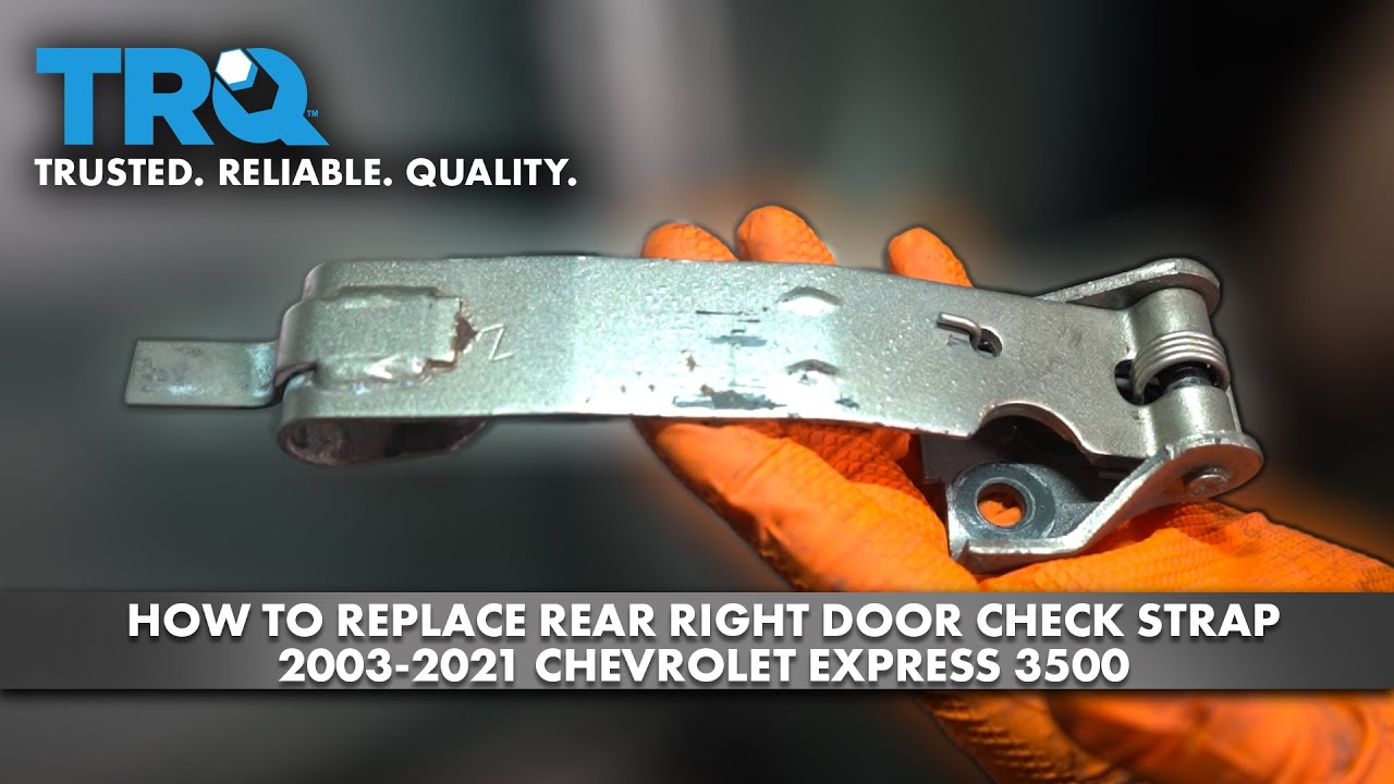 How to Replace Right Rear Door Check Strap 2003-2021 Chevrolet Express ...