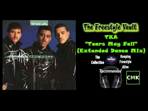 TKA "Tears May Fall" (Extended Dance Mix) Latin Freestyle Music 1987 ...
