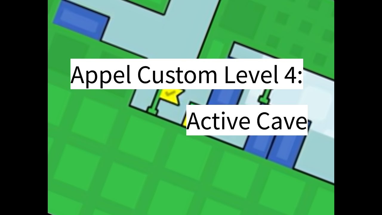 Appel: Custom Level 4 - Active Cave - YouTube