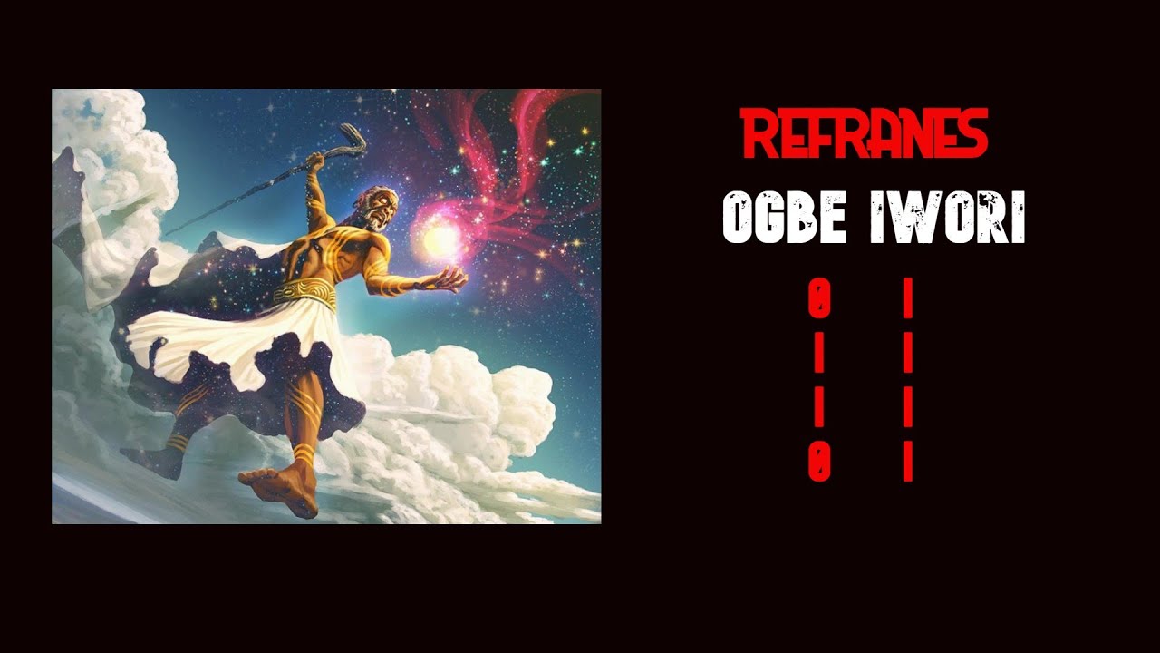 OGBE IWORI REFRANES (Refranes de IFÁ) - YouTube