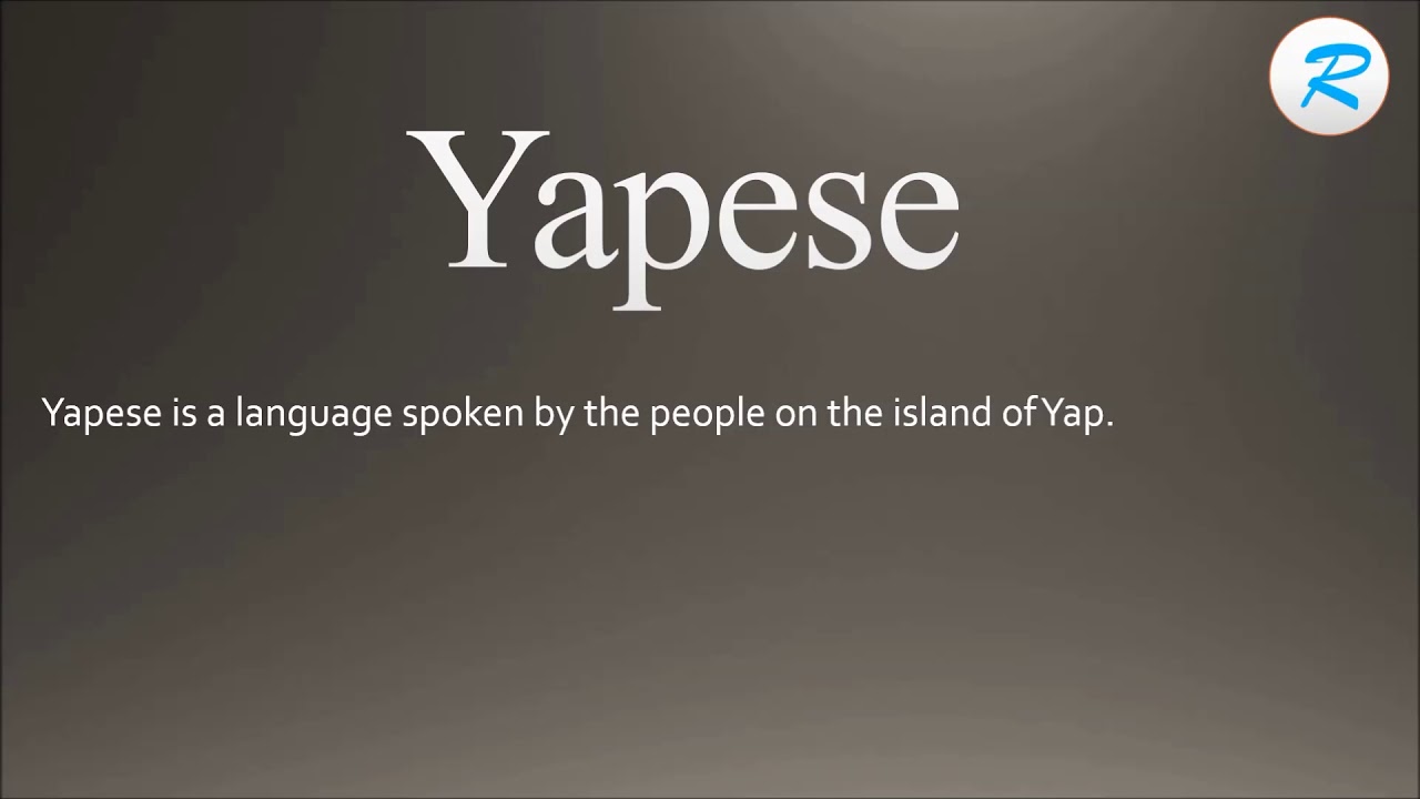 How to pronounce Yapese - YouTube