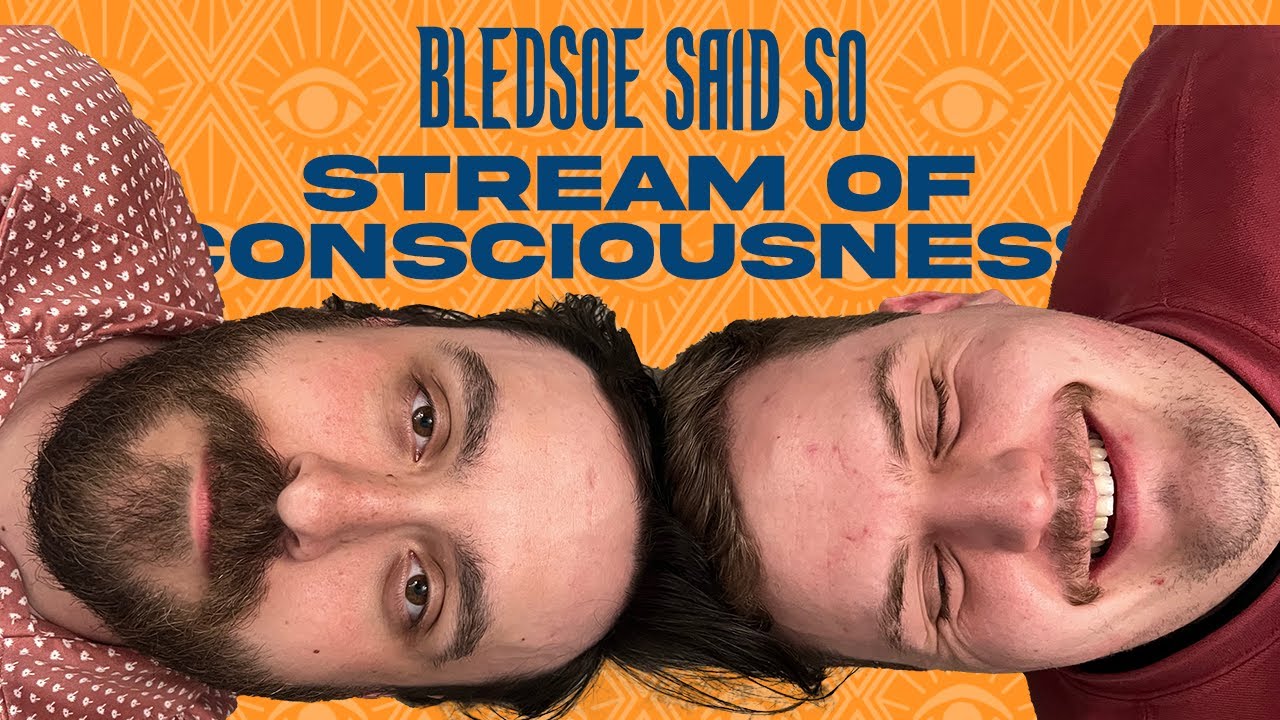 Episode 138: Stream of Consciousness 3 | Bledsoe Said So - YouTube