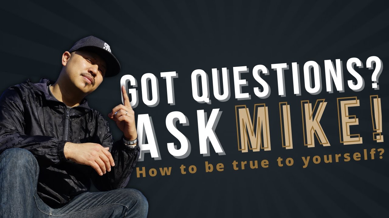 ASK MIKE! | How To Be True To Yourself? - YouTube