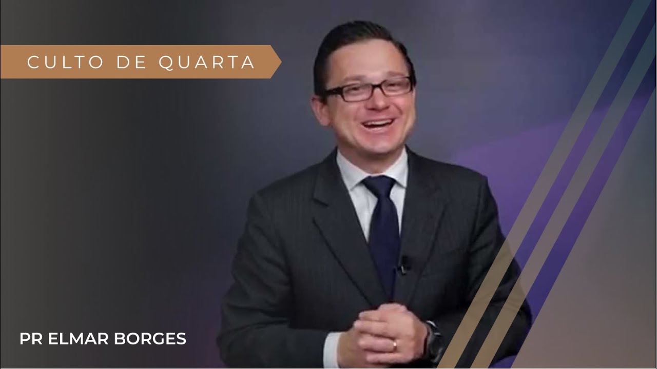 CULTO DE QUARTA | Pr. Elmar Borges - 07.12.22 - YouTube