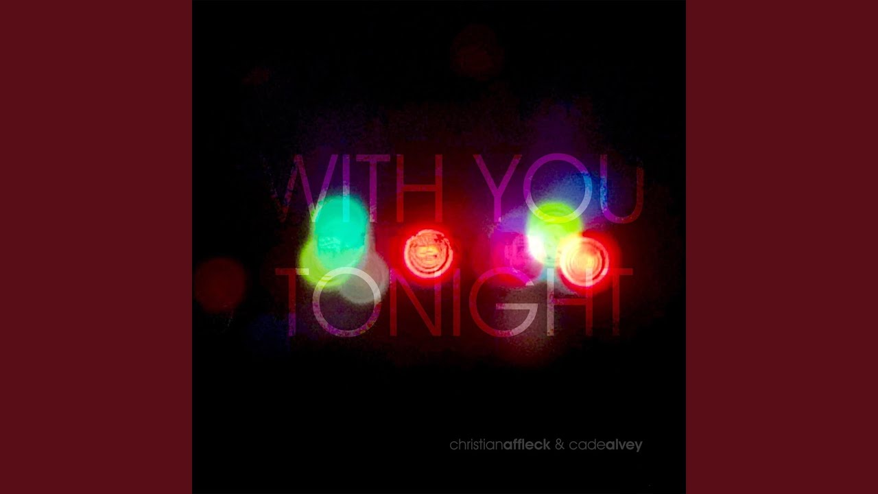 With You, Tonight - YouTube
