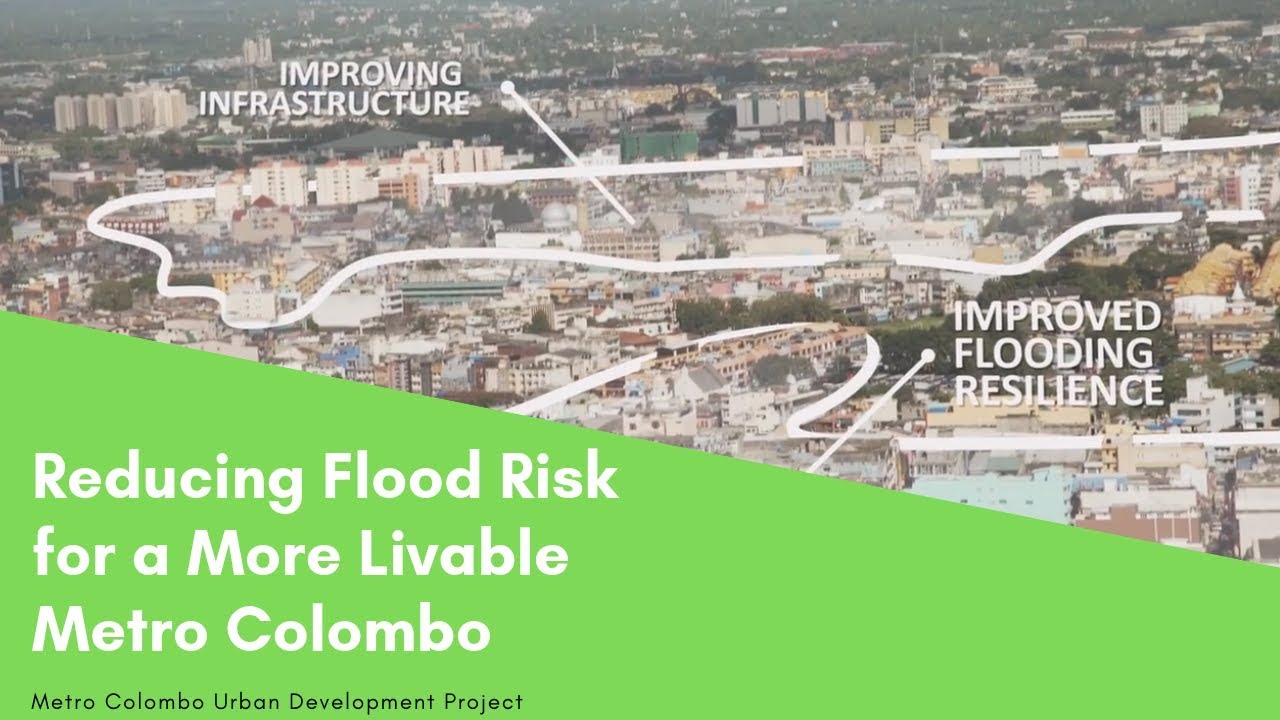 Reducing Flood Risk for a More Livable Metro Colombo - YouTube