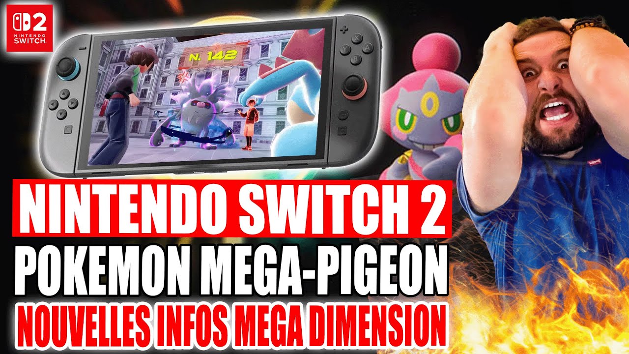 NINTENDO SWITCH 2 : POKEMON MEGA-PIGEON 😱😡 NOUVELLES INFOS & MEGA ...