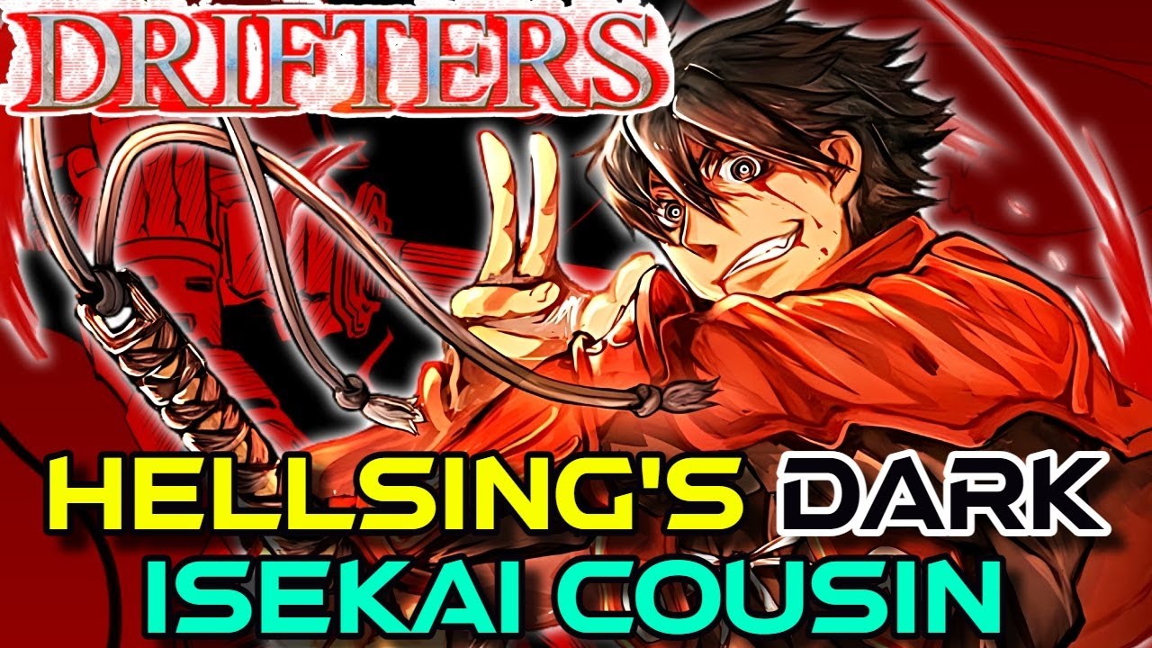 DRIFTERS Explored - Hellsing's Dark Isekai Cousin That Features Samurais Killing Sorcerers ...