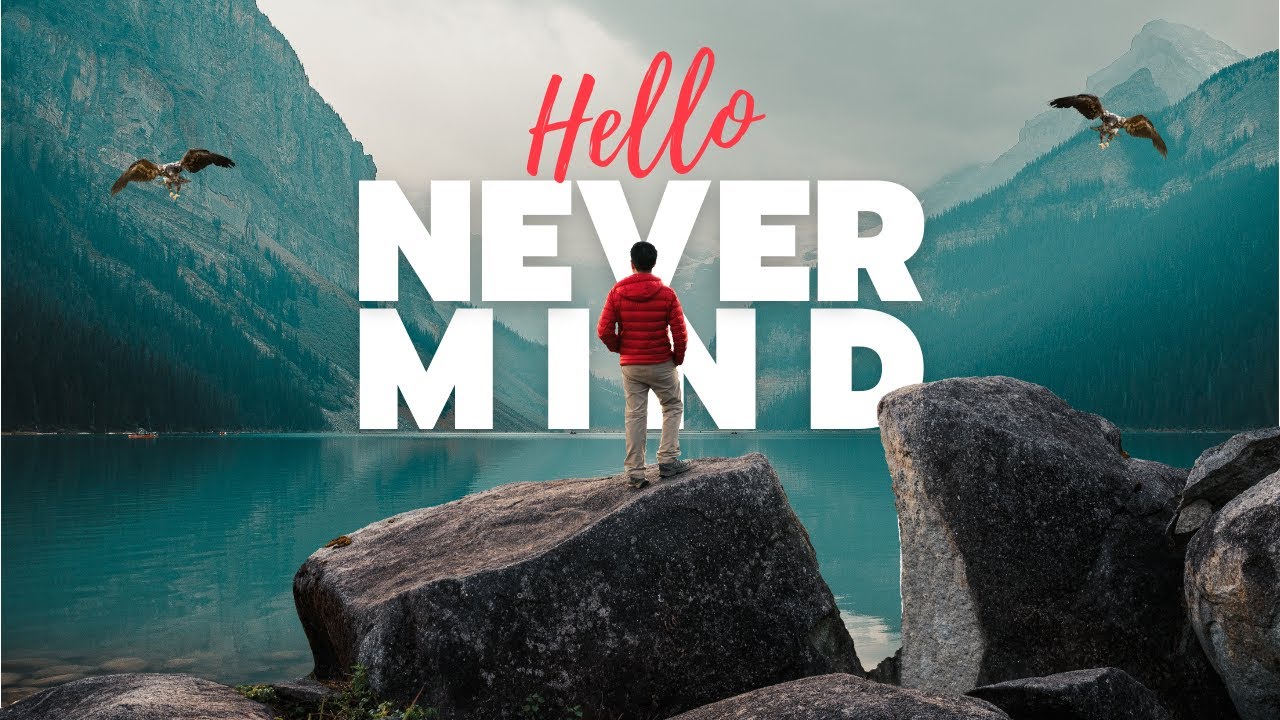 NEVER MIND SONG - YouTube
