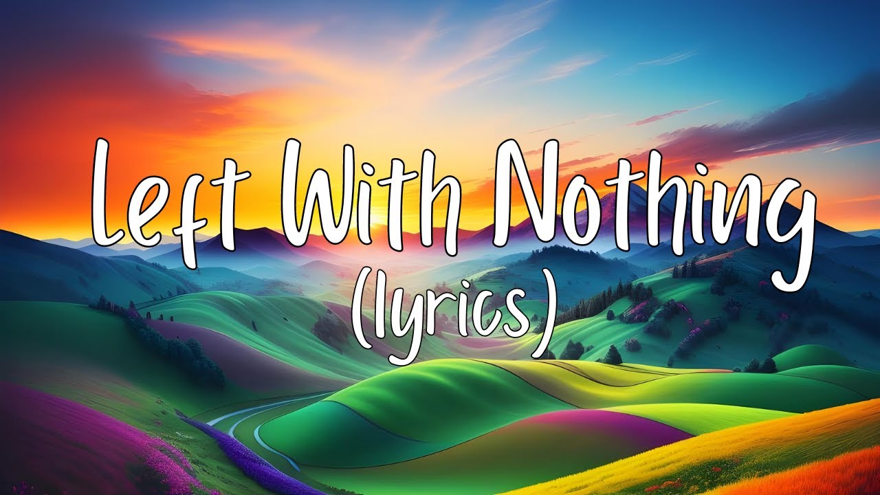 Left With Nothing Lyrics NCS Copyright Free Music - YouTube