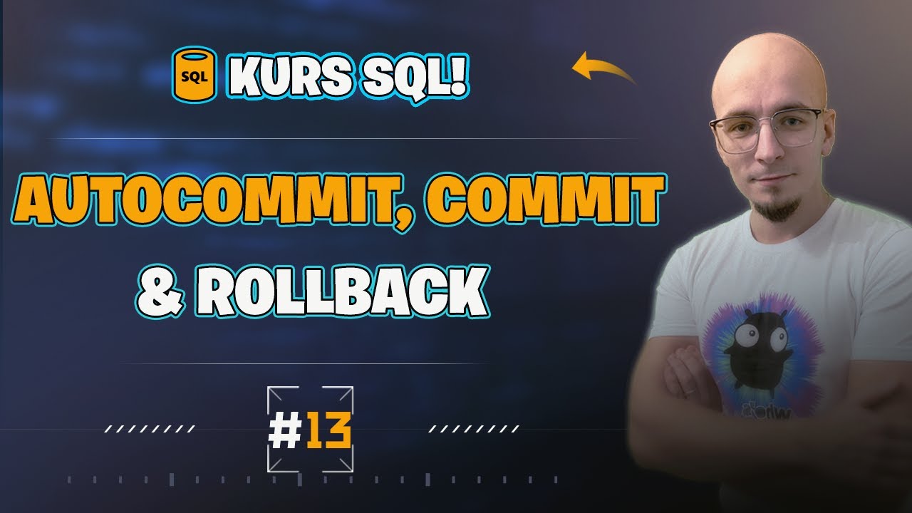 [Kurs SQL od podstaw] Jak działa commit i rollback w SQL? #13 - YouTube