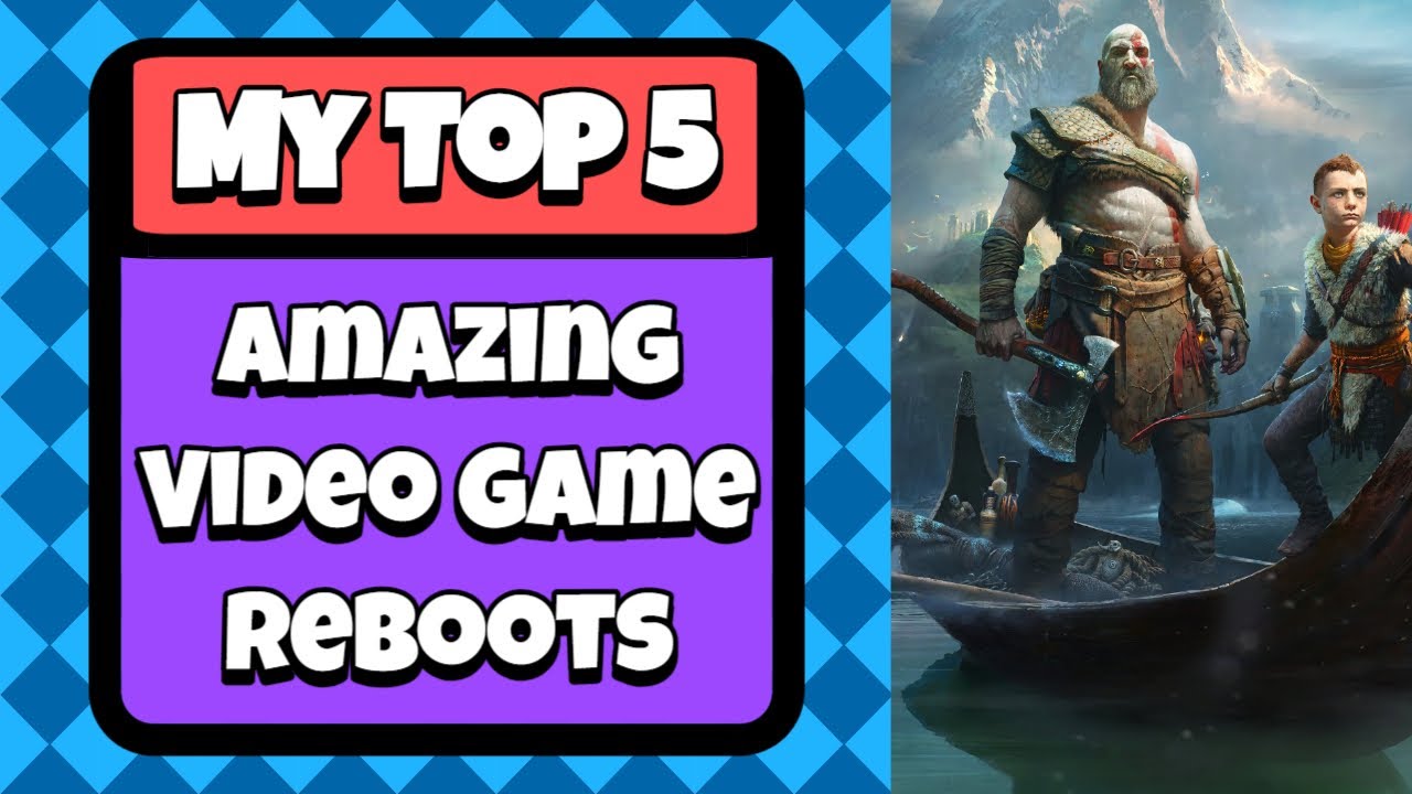 My Top 5 | Amazing Video Game Reboots - YouTube